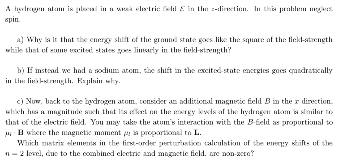 Solved A hydrogen atom is placed in a weak electric field & | Chegg.com