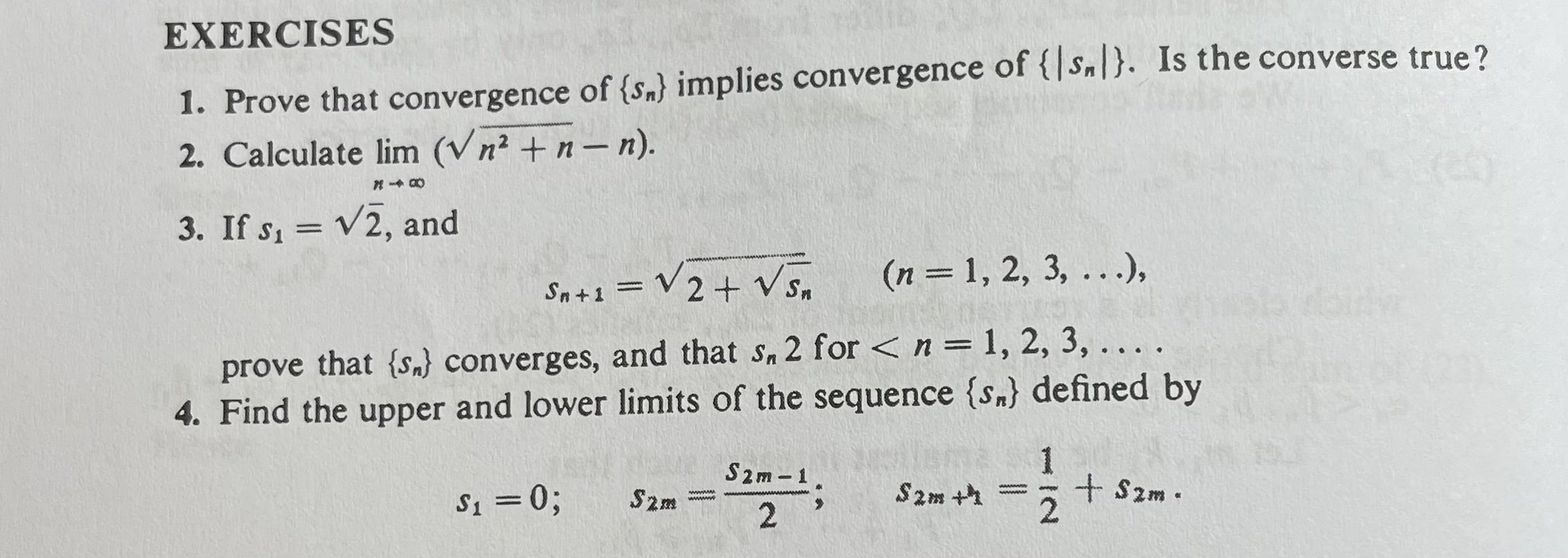 Solved EXERCISES 1. Prove that convergence of {sn} implies | Chegg.com