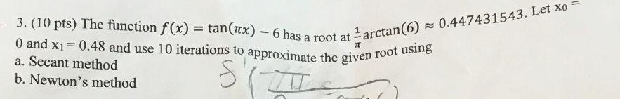 Solved 3. (10 pts) The function f(x)=tan(πx)−6 has a root at | Chegg.com