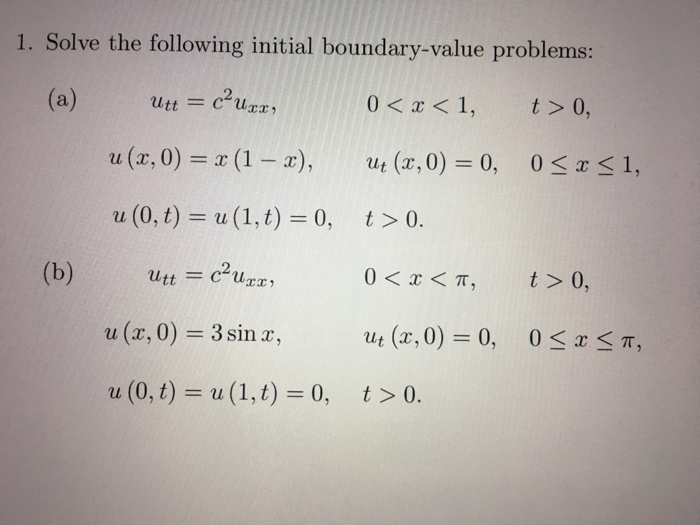 Solved 1. Solve the following initial boundary-value | Chegg.com Solved 1. Solve the following initial boundary-value | Chegg.com