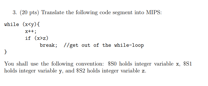 Solved 3. (20 pts) Translate the following code segment into | Chegg.com