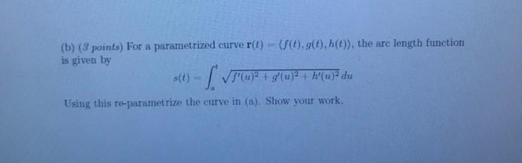 Solved (b) (3 points) For a parametrized curve r(t) | Chegg.com