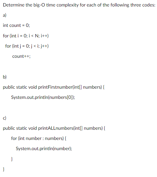 Solved Determine the big-O time complexity for each of the | Chegg.com