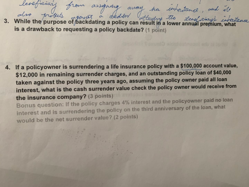Solved the While the purpose of backdating a policy can | Chegg.com