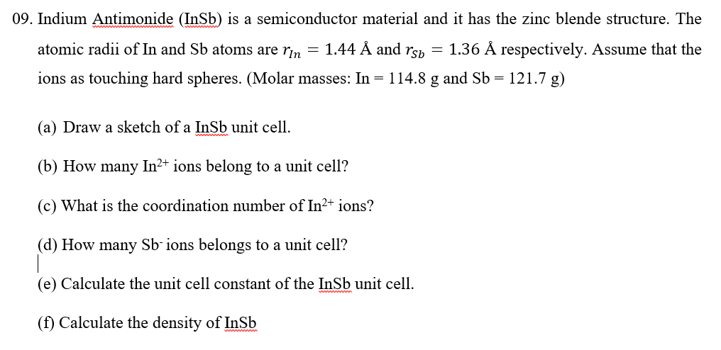 Solved 09. Indium Antimonide (InSb) is a semiconductor | Chegg.com