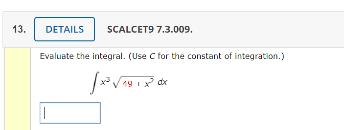 Solved 13. DETAILS SCALCET9 7.3.009. Evaluate the integral. | Chegg.com