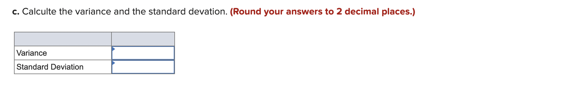 Solved c. Calculte the variance and the standard devation. | Chegg.com
