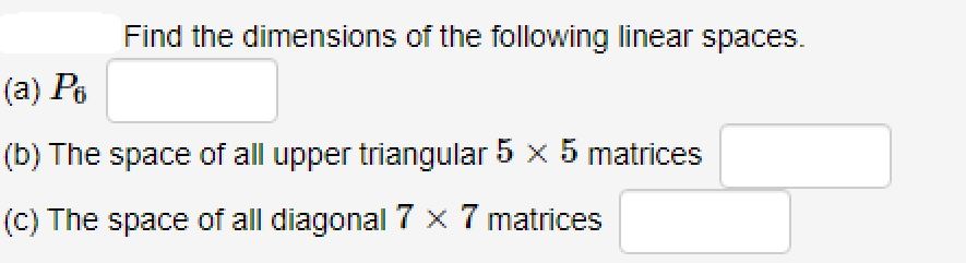 Solved Find the dimensions of the following linear | Chegg.com