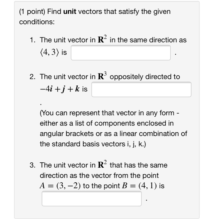 Solved (1 point) Find unit vectors that satisfy the given | Chegg.com