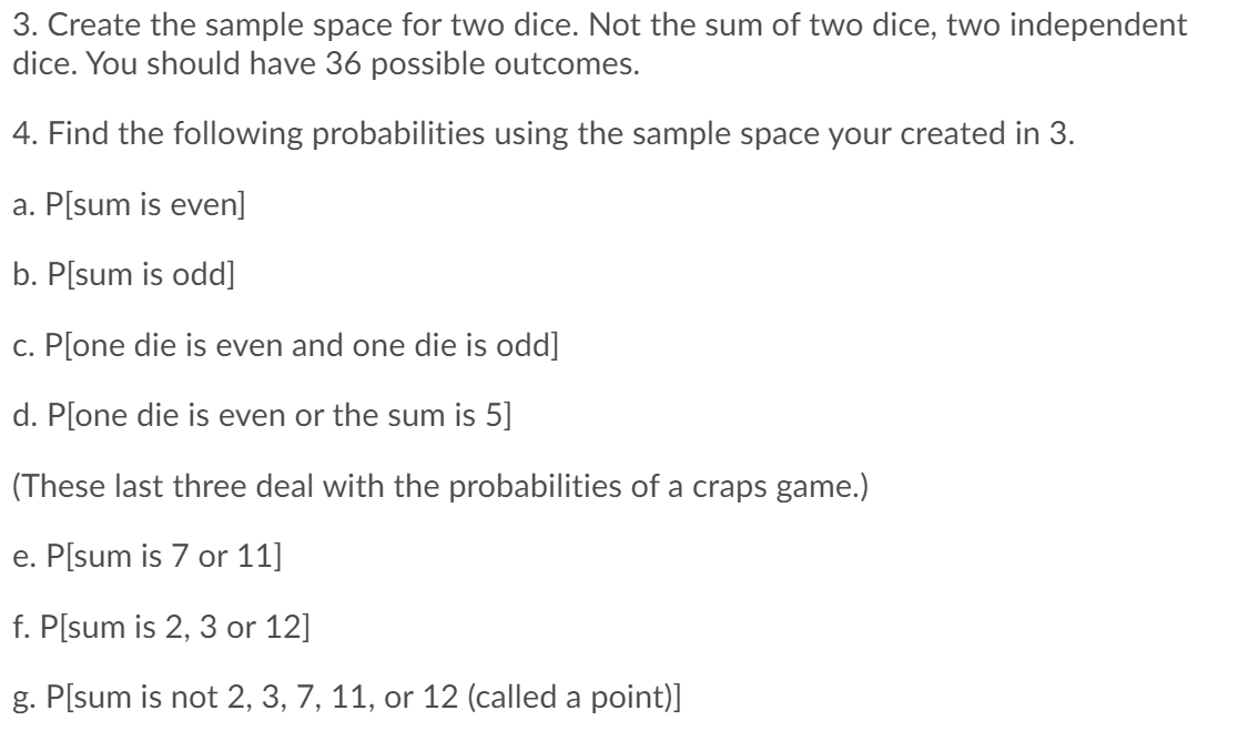 Solved 3. Create the sample space for two dice. Not the sum | Chegg.com