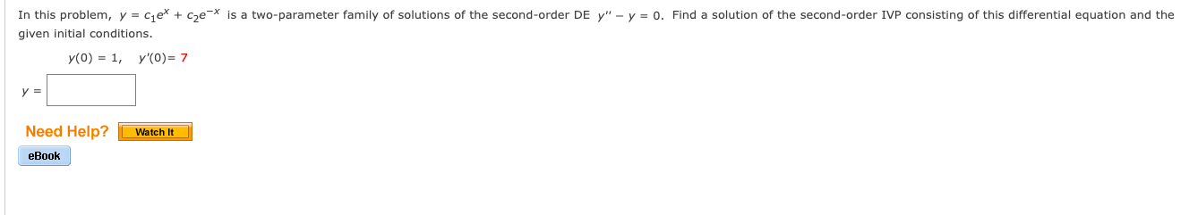 Solved given initial conditions. y(0)=1,y′(0)=7 | Chegg.com