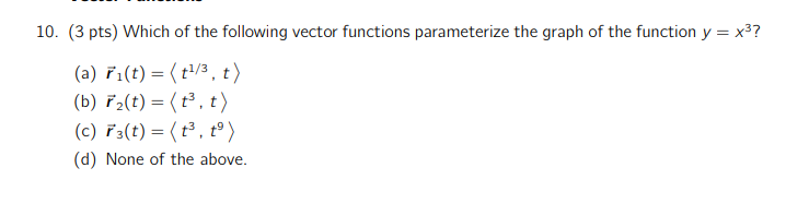 Solved 10. (3 pts) Which of the following vector functions | Chegg.com
