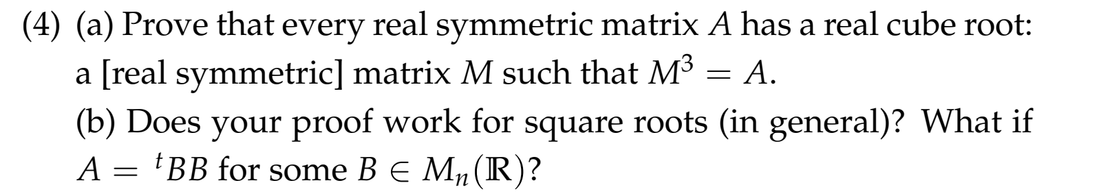 Solved 4 A Prove That Every Real Symmetric Matrix A Has