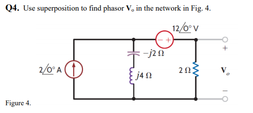 Solved Q4. Use superposition to find phasor V, in the | Chegg.com