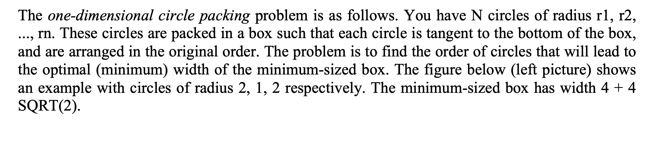 Solved The one-dimensional circle packing problem is as | Chegg.com