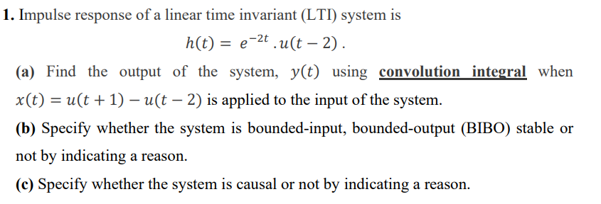 Solved 1. Impulse response of a linear time invariant (LTI) | Chegg.com