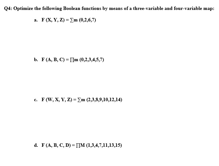 Solved Q4 Optimize The Following Boolean Functions By Means 