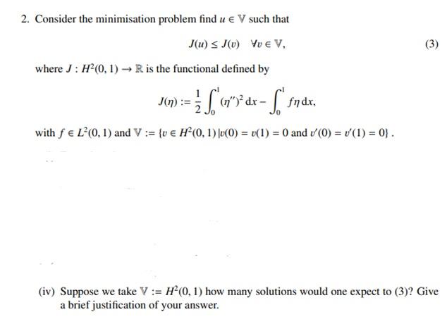 Solved 2 Consider The Minimisation Problem Find U € V Such