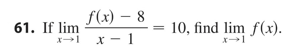 Solved 61. If limx→1x−1f(x)−8=10, find limx→1f(x). | Chegg.com