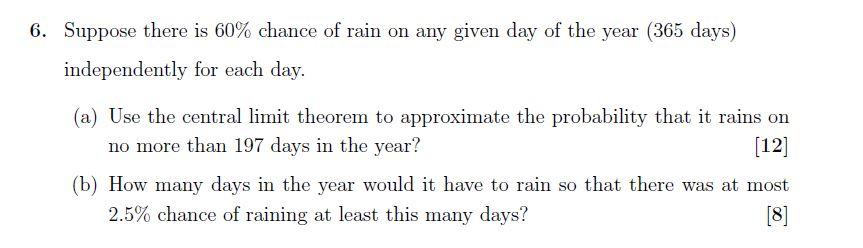 Solved 6. Suppose there is 60% chance of rain on any given | Chegg.com