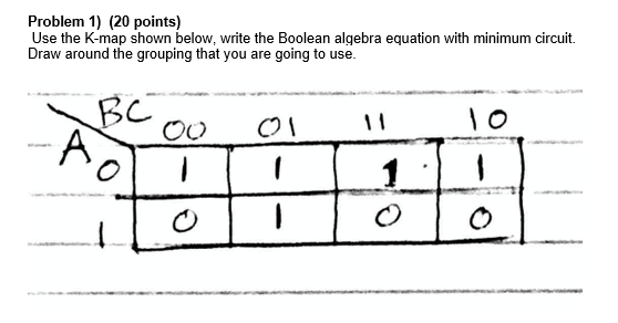 Solved Problem 1) (20 points) Use the K-map shown below, | Chegg.com
