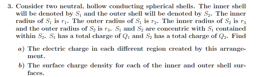 Solved 3. Consider two neutral, hollow conducting spherical | Chegg.com
