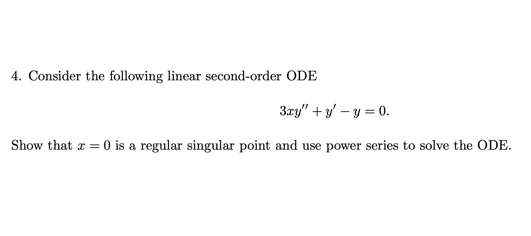 Solved 4. Consider the following linear second-order ODE | Chegg.com