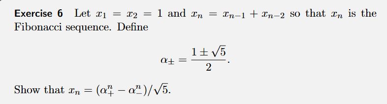 Solved Exercise 6 ﻿Let x1=x2=1 ﻿and xn=xn-1+xn-2 so ﻿that | Chegg.com