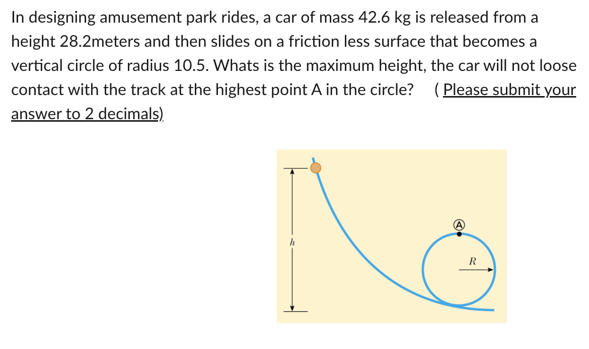 Solved In designing amusement park rides, a car of mass 42.6 | Chegg.com