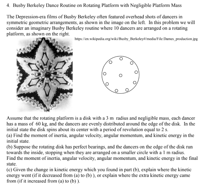 Solved 4. Busby Berkeley Dance Routine on Rotating Platform | Chegg.com