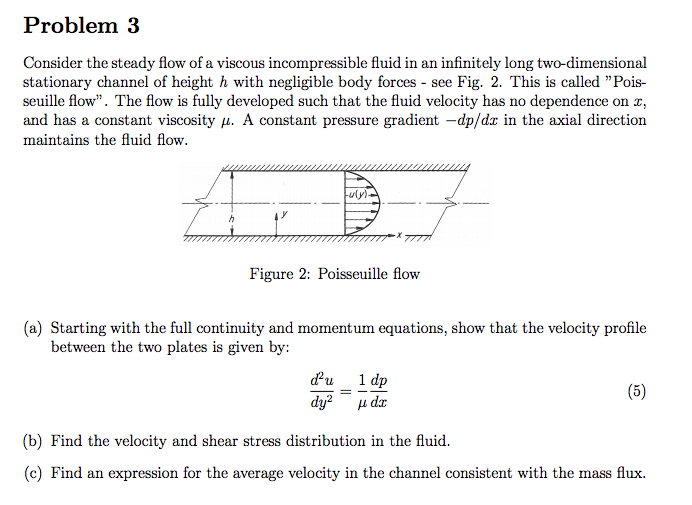 Solved Problem 3 Consider the steady flow of a viscous | Chegg.com