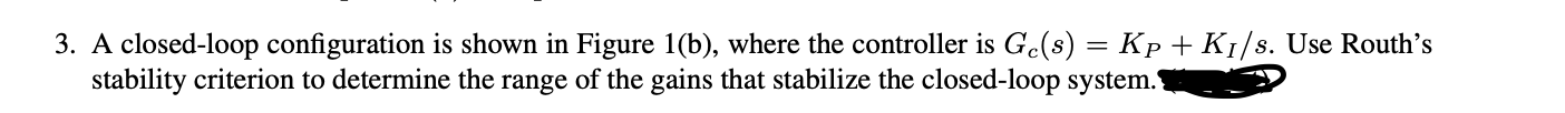 Solved (a) (b)3. A closed-loop configuration is shown in | Chegg.com