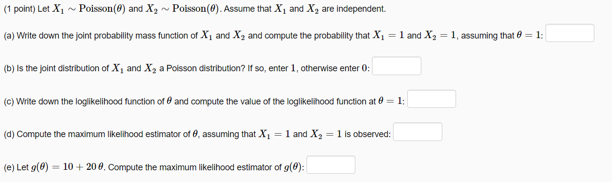 Solved (1 point) Let X1 ~ Poisson(0) and X2 Poisson(C). | Chegg.com