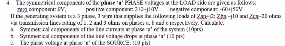 Solved 4. The symmetrical components of the phase 'a' PHASE | Chegg.com