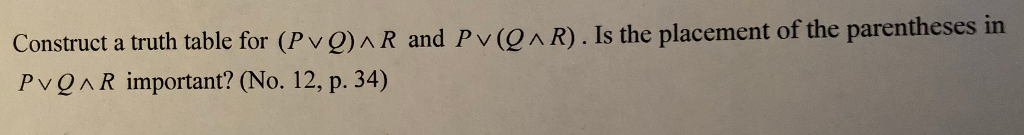 Solved truct a truth table for (Pve)A R and Pv(QAR). Is the | Chegg.com