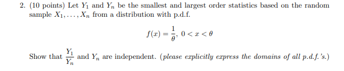 (10 points) Let Y1 and Yn be the smallest and largest | Chegg.com