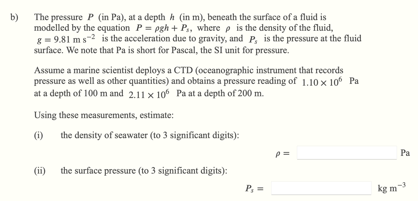 Solved b) a = The pressure P (in Pa), at a depth h (in m), | Chegg.com