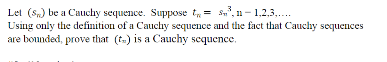 Solved Let (sn) be a Cauchy sequence. Suppose | Chegg.com