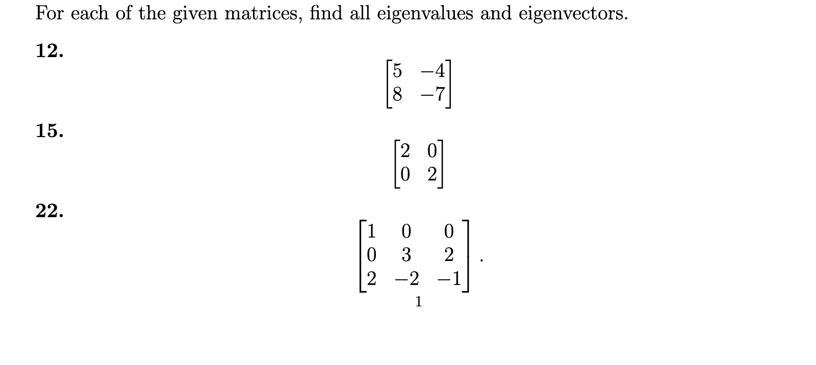 Solved For each of the given matrices, find all eigenvalues | Chegg.com