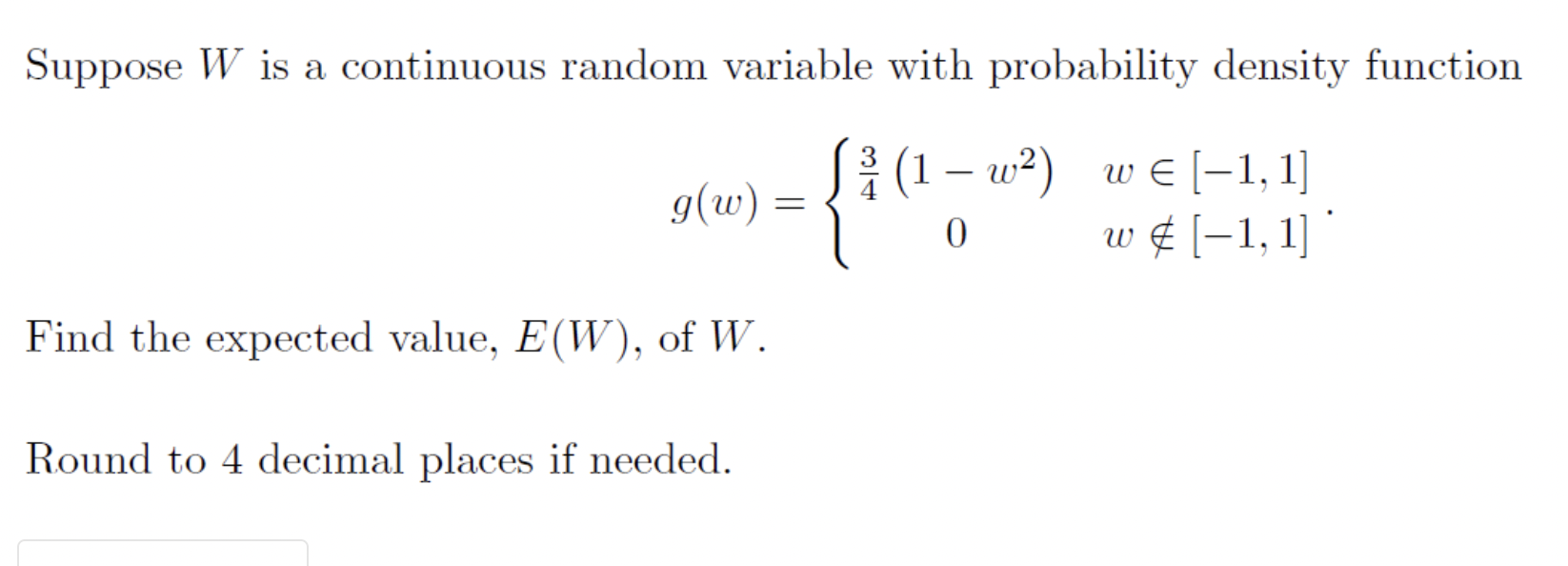 Suppose W is a continuous random variable with | Chegg.com