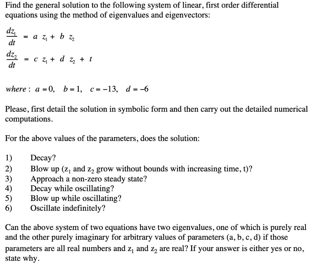 Solved Find the general solution to the following system of | Chegg.com