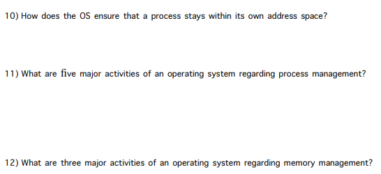 Solved 10) How does the OS ensure that a process stays | Chegg.com
