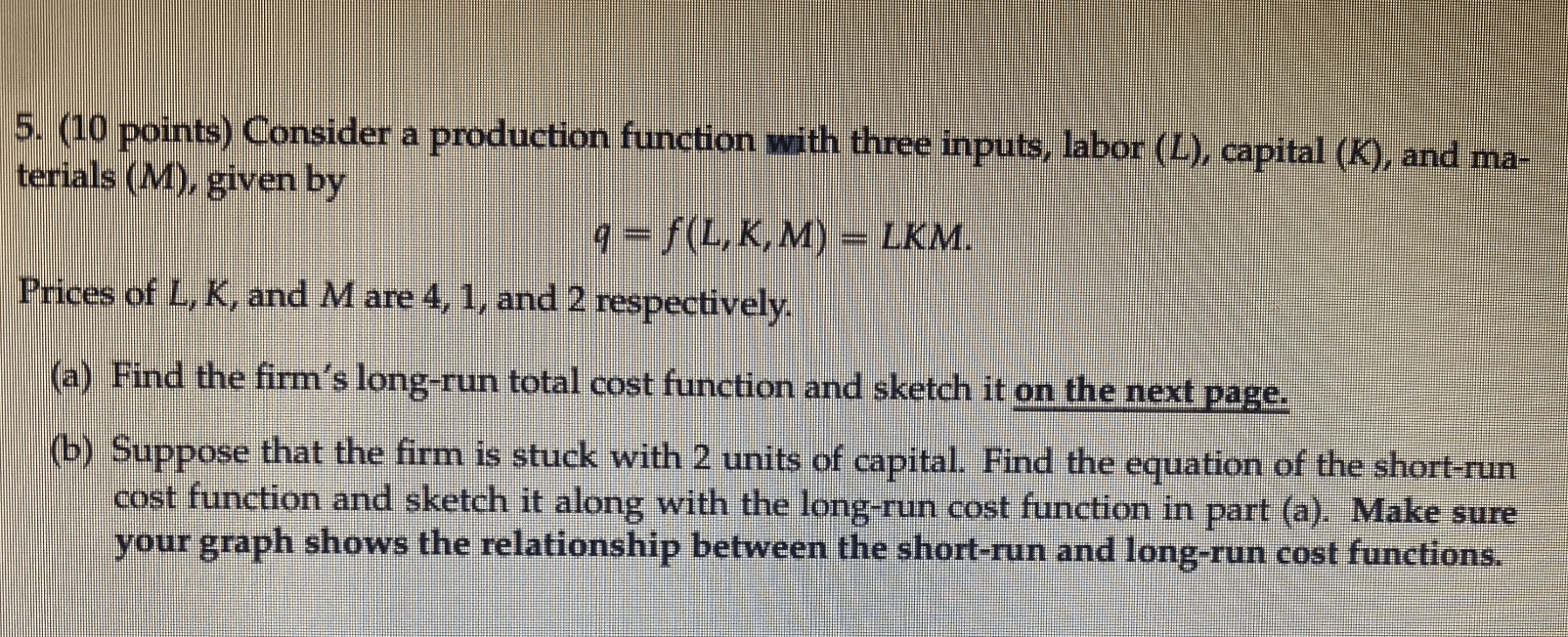 Solved 5. (10 points) Consider a production function with | Chegg.com