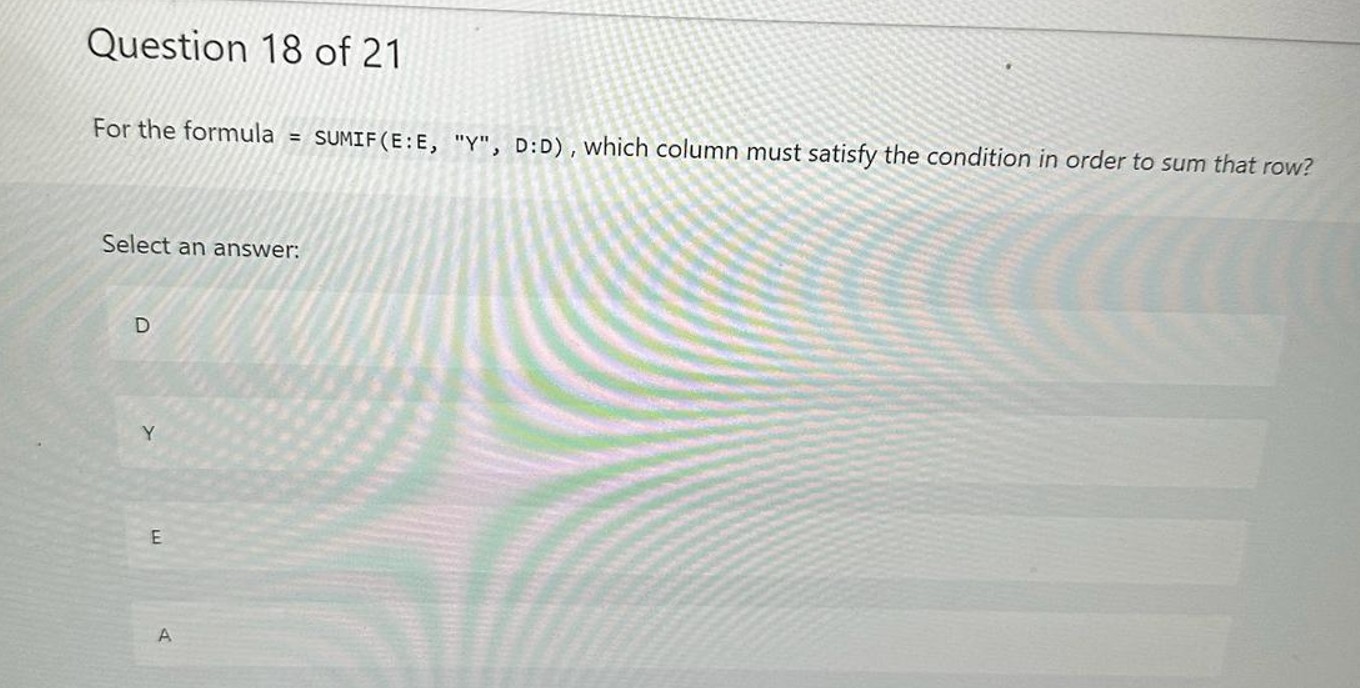 Solved Question 18 ﻿of 21In excel the formula SUMIFS | Chegg.com