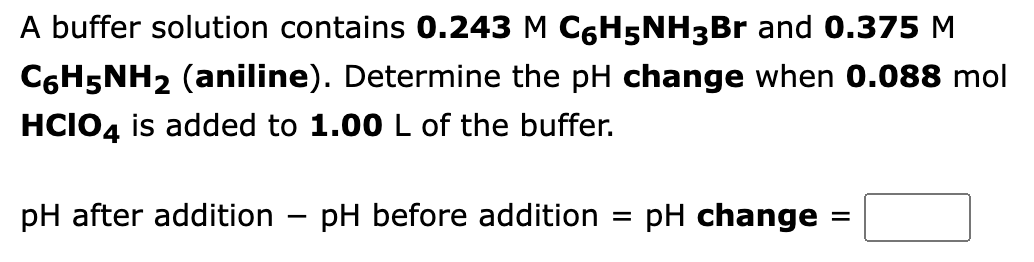 Solved A buffer solution contains 0.243 M C6H5NH3Br and | Chegg.com