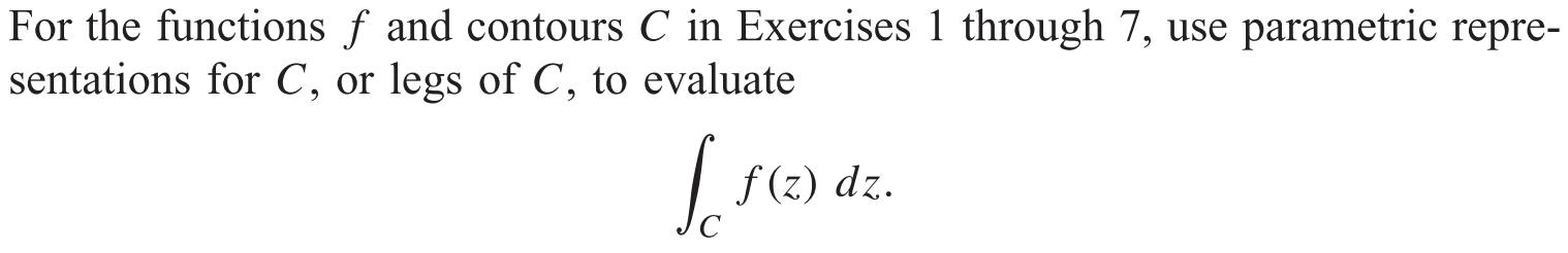 Solved For the functions f and contours C in Exercises 1 | Chegg.com