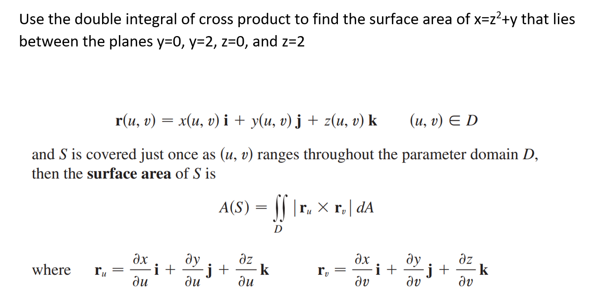 Solved Use the double integral of cross product to find the | Chegg.com