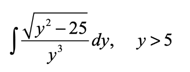 Solved ∫y3y2−25dy,y>5 | Chegg.com