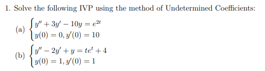 Solved 1. Solve the following IVP using the method of | Chegg.com