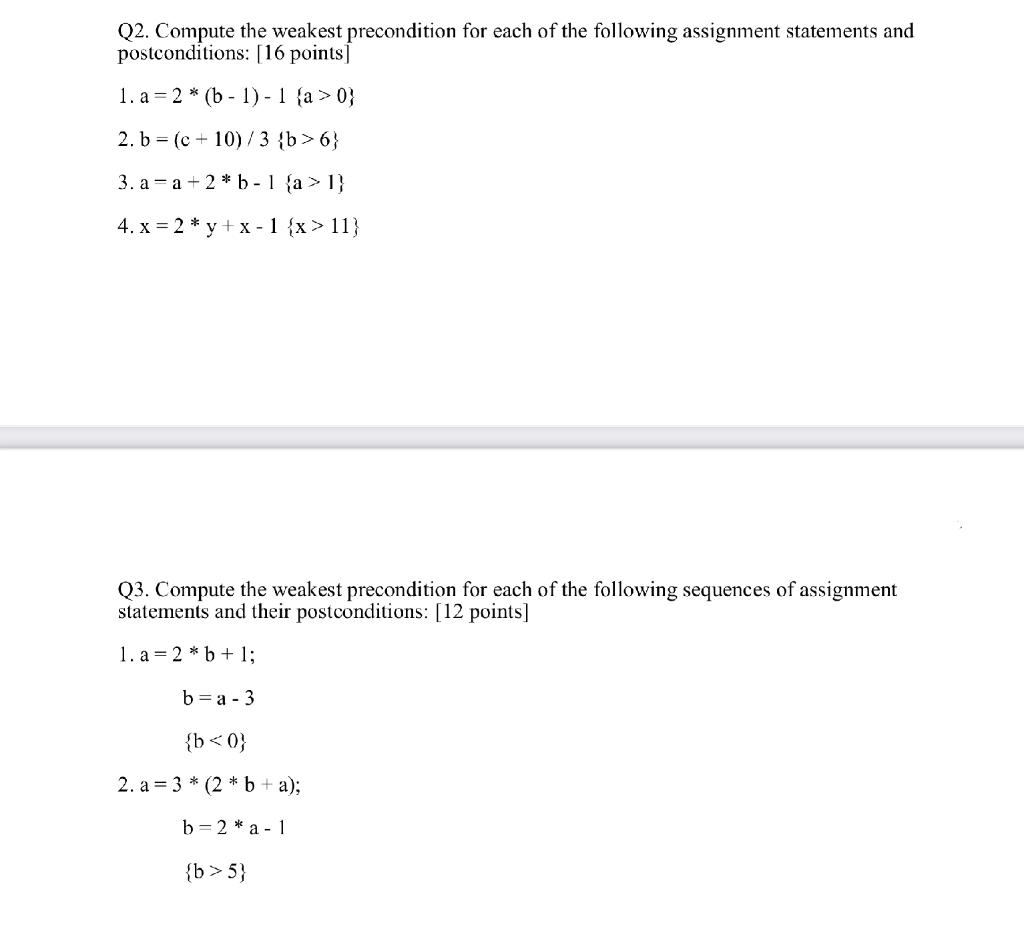 Solved Q2. Compute the weakest precondition for each of the | Chegg.com